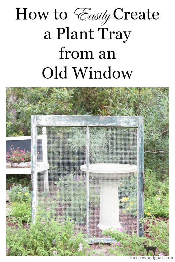How to Make a Plant Tray from an Old Window – The Crowned Goat